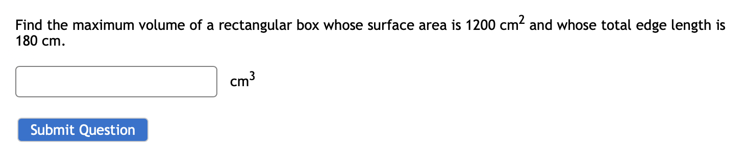 Solved Find the maximum volume of a rectangular box whose | Chegg.com