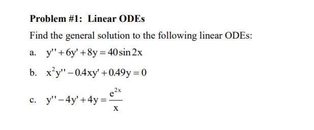 Solved Problem #1: Linear ODES Find the general solution to | Chegg.com