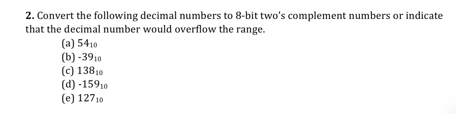 Solved 2. Convert the following decimal numbers to 8-bit | Chegg.com