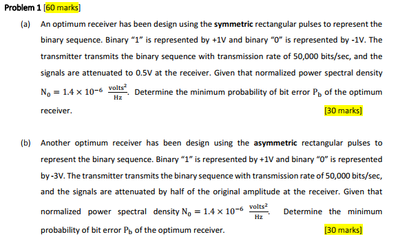 Solved Problem 1 [60 marks] (a) An optimum receiver has been | Chegg.com