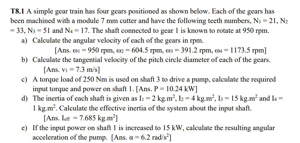 Solved T8.1 A simple gear train has four gears positioned as | Chegg.com