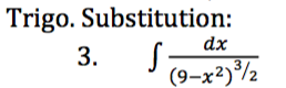 Solved Trigo. Substitution: 3. [ dx ک (9-12) 3/2 | Chegg.com