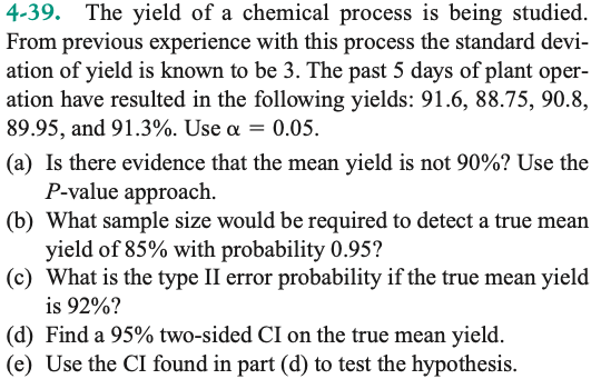 Solved 4-39. The yield of a chemical process is being | Chegg.com