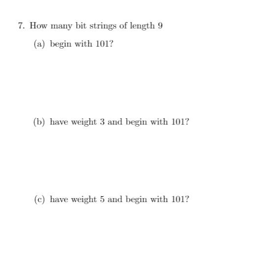 Solved 7. How many bit strings of length 9 (a) begin with | Chegg.com