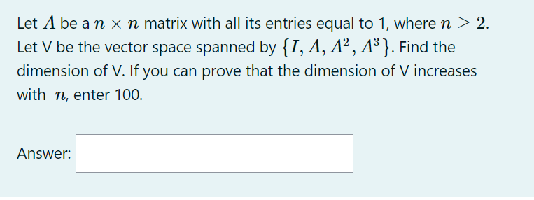 Solved Let A be a n×n matrix with all its entries equal to 1 | Chegg.com