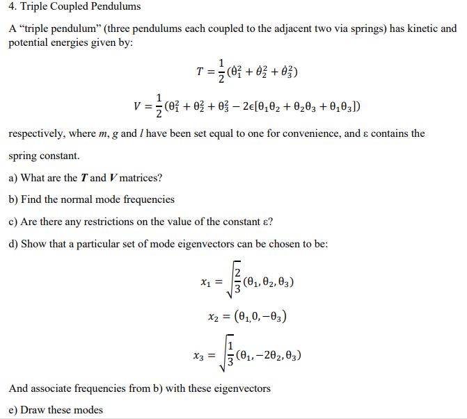 Solved Triple Coupled PendulumsA "triple pendulum" (three | Chegg.com