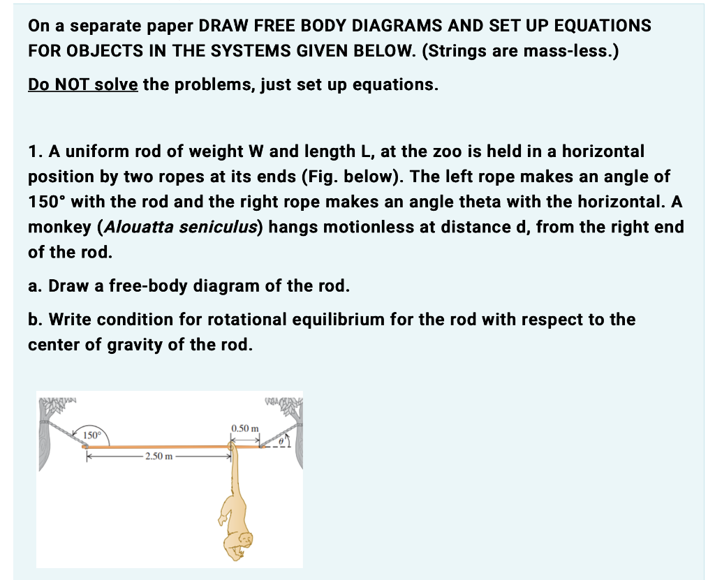 Solved On a separate paper DRAW FREE BODY DIAGRAMS AND SET | Chegg.com