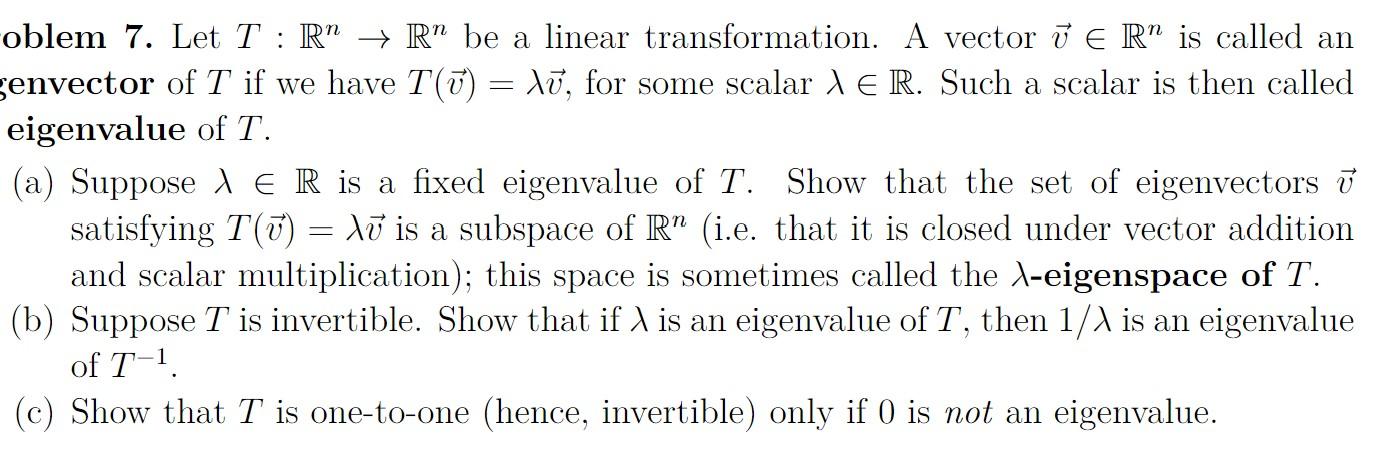 Solved oblem 7. Let T:Rn→Rn be a linear transformation. A | Chegg.com