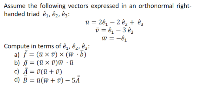 Solved Assume the following vectors expressed in an | Chegg.com