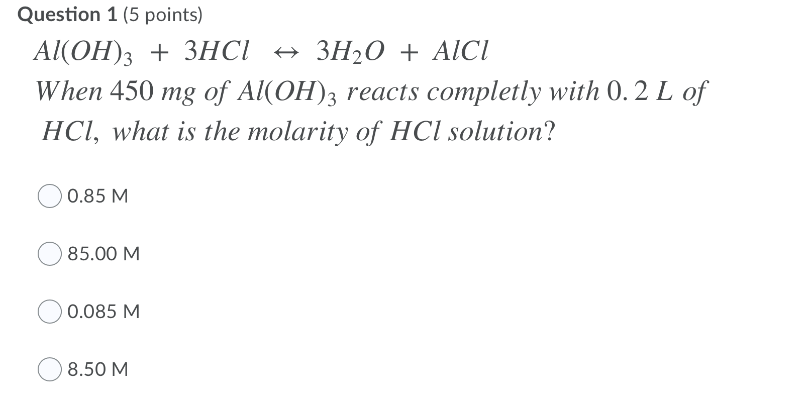 Solved Question 1 (5 points) Al(OH)3 + 3HCI 3H2O + AICI When | Chegg.com