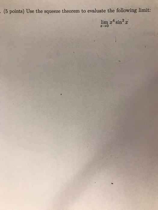 Solved (5 points) Use the squeeze theorem to evaluate the | Chegg.com