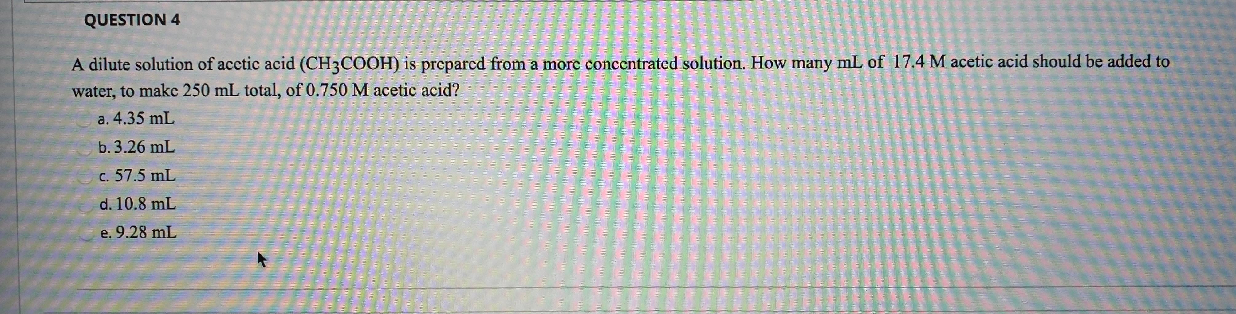 Solved QUESTION 4 A dilute solution of acetic acid (CH3COOH) | Chegg.com