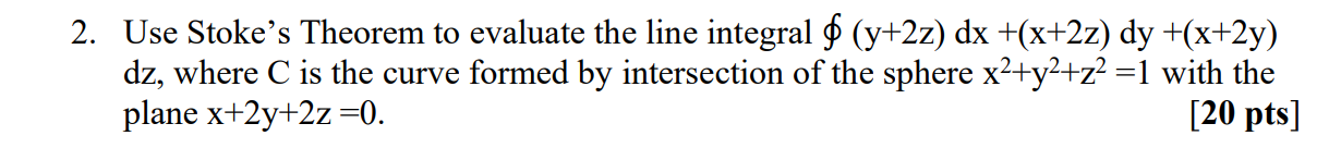 Solved 2. Use Stoke's Theorem to evaluate the line integral | Chegg.com