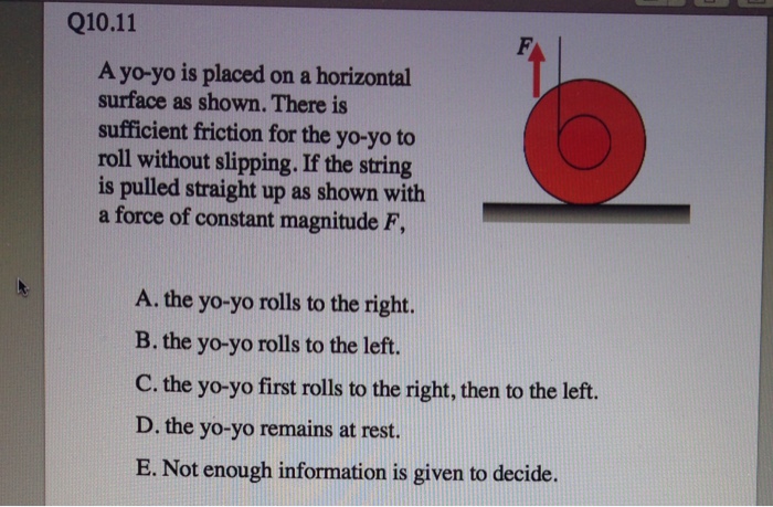 Solved Q10.11 yo-yo is placed on a horizontal surface as | Chegg.com