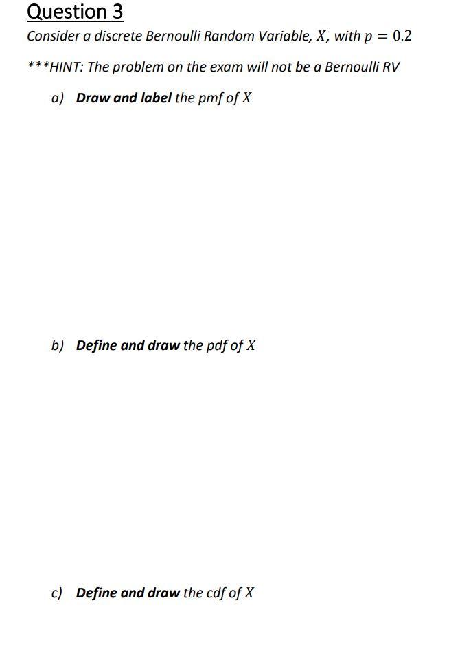 Solved Question 3 Consider a discrete Bernoulli Random | Chegg.com