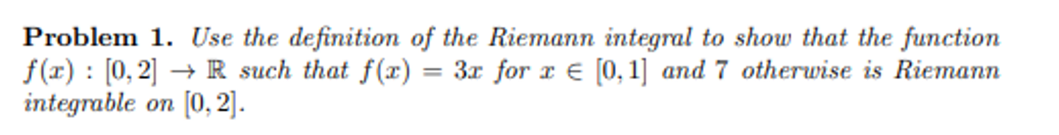 Solved Problem 1. Use the definition of the Riemann integral | Chegg.com
