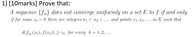 1) [10marks] Prove that: A sequence {fn} does not | Chegg.com