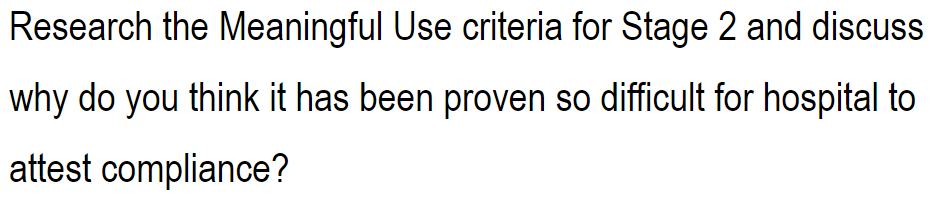 Solved Research the Meaningful Use criteria for Stage 2 and | Chegg.com