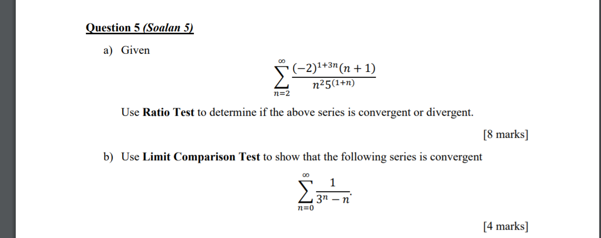 Solved Question 5 (Soalan 5) a) Given 00 (-2)1+3n (n + 1) | Chegg.com
