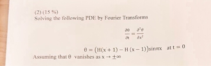 Solved Solving the following PDE by Fourier Transforms | Chegg.com