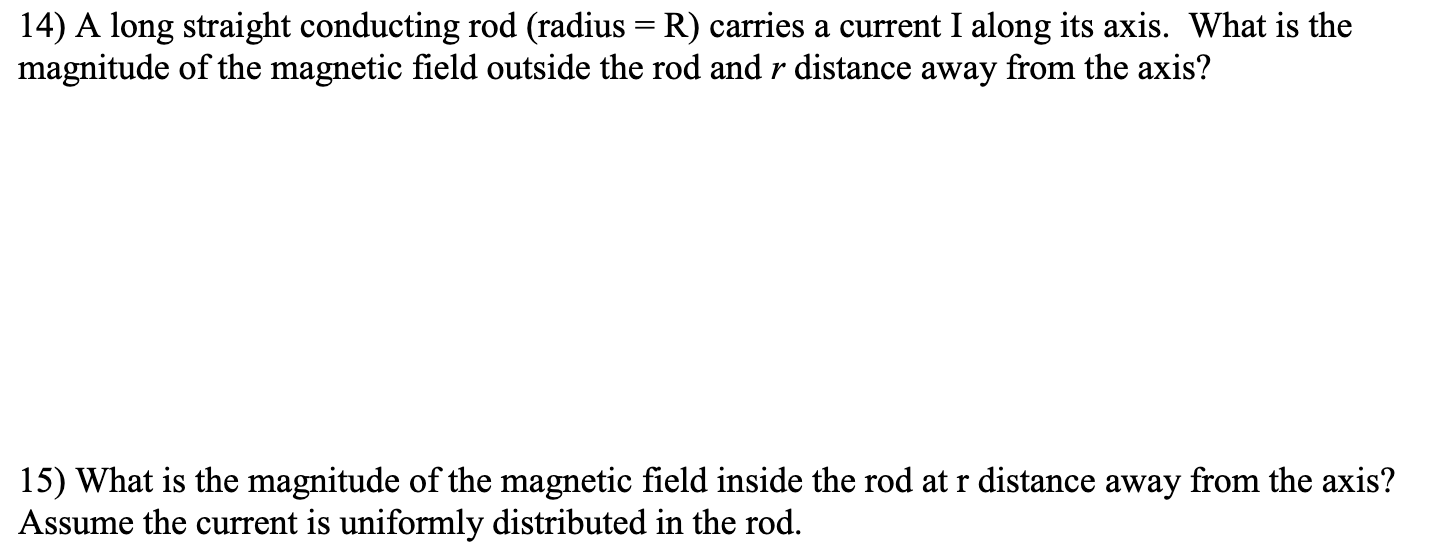 Solved 14) A long straight conducting rod (radius = R) | Chegg.com