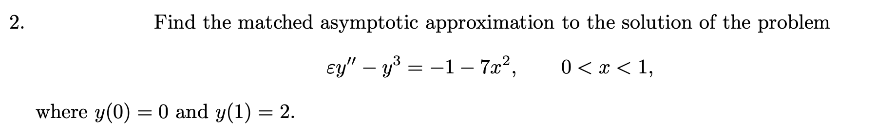 Solved Find The Matched Asymptotic Approximation To The 0247