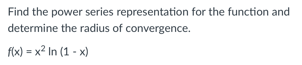 Solved Find the power series representation for the function | Chegg.com