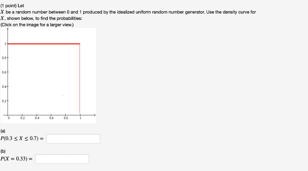 Solved (1 point) Let X be a random number between 0 and 1 | Chegg.com
