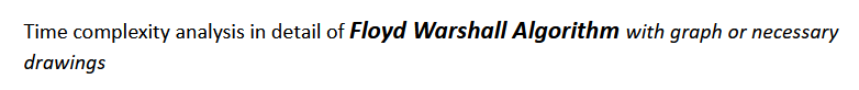 Solved Time complexity analysis in detail of Floyd Warshall | Chegg.com