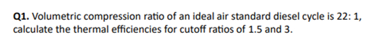 Solved Q1. ﻿Volumetric compression ratio of an ideal air | Chegg.com