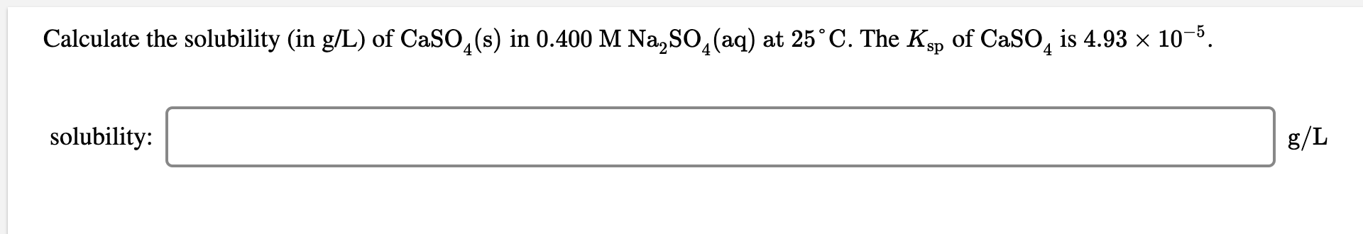 Solved Calculate the solubility (in g/L) of CaSO4(s) in | Chegg.com