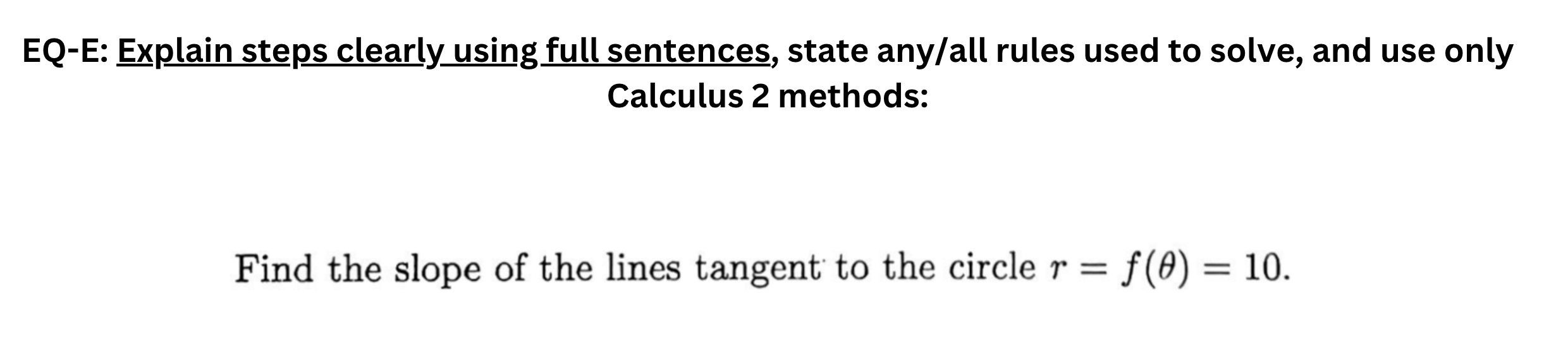 Solved EQ-E: Explain steps clearly using full sentences, | Chegg.com