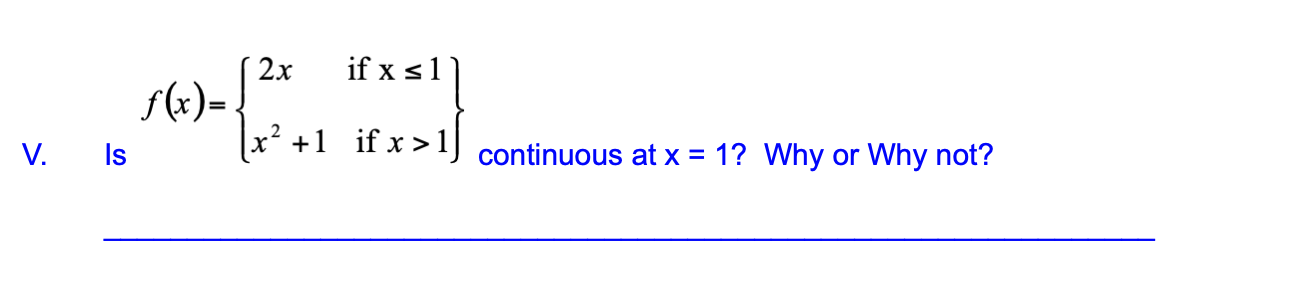 Solved ( 2x if x s1] V. Is (x +1 11 x > 1) continuous at x = | Chegg.com