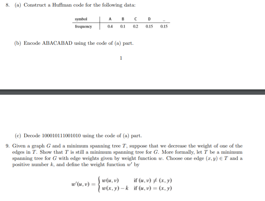Solved 8. (a) Construct a Huffman code for the following | Chegg.com