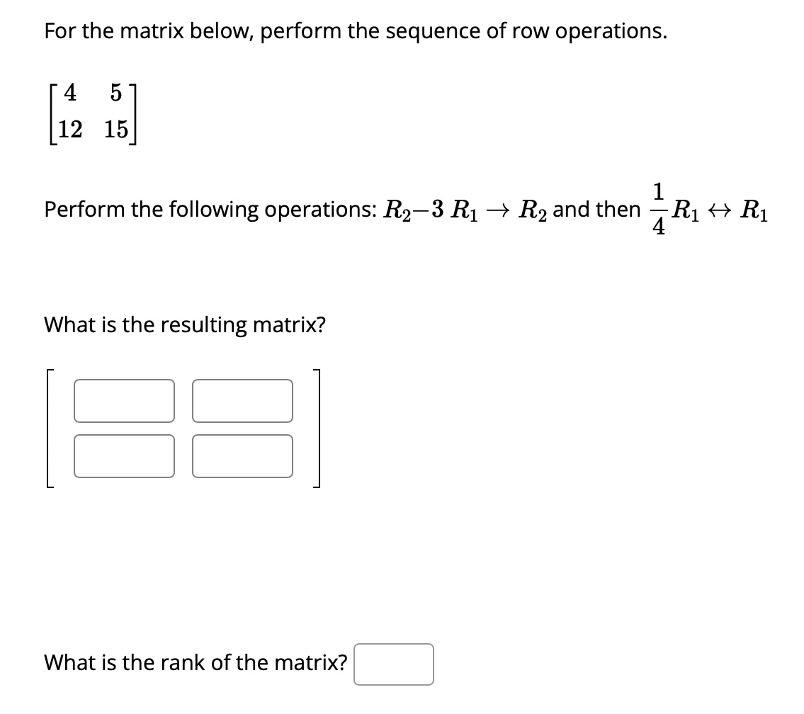 Solved For the matrix below, perform the sequence of row | Chegg.com