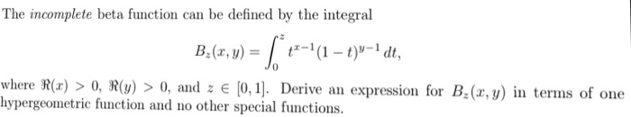 Solved The incomplete beta function can be defined by the | Chegg.com