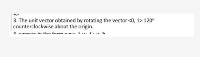 Solved +1 3. The unit vector obtained by rotating the | Chegg.com