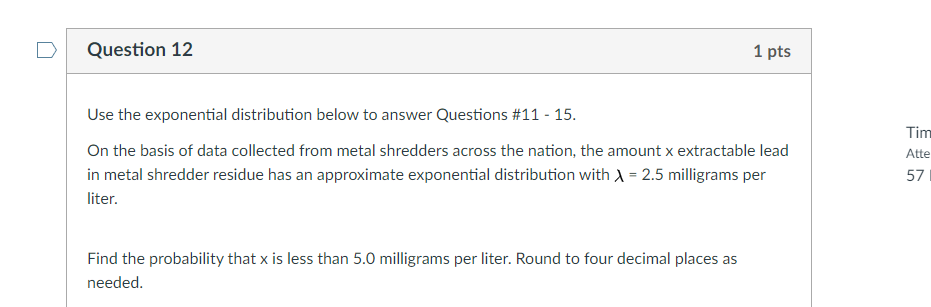 Solved Question 11 1 pts Use the exponential distribution | Chegg.com