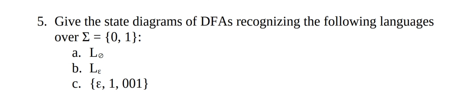 Solved 5. Give the state diagrams of DFAs recognizing the | Chegg.com