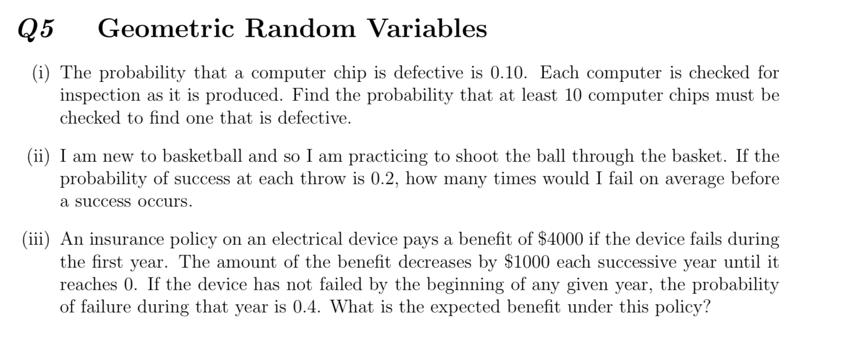 Solved Q5 Geometric Random Variables (i) The probability | Chegg.com
