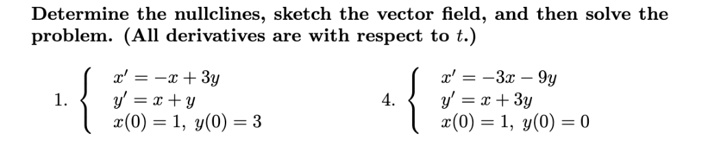 Solved Determine the nullclines, sketch the vector field, | Chegg.com