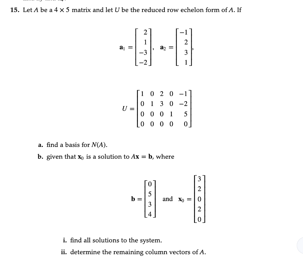 Solved 15. Let A be a 4 x 5 matrix and let U be the reduced | Chegg.com