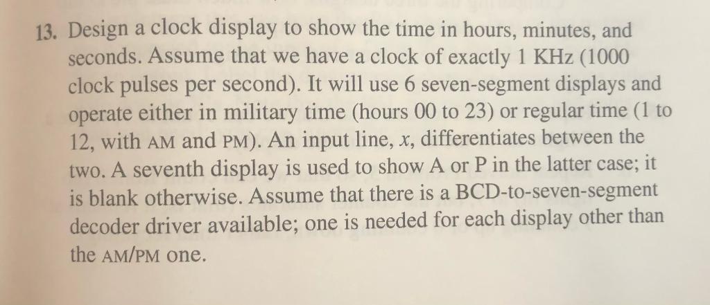13. Design a clock display to show the time in hours, | Chegg.com