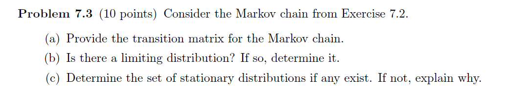 Solved Problem 7.3 (10 points) Consider the Markov chain | Chegg.com