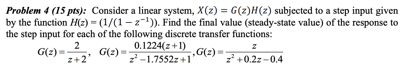 Solved Problem 4(15 pts): Consider a linear system, | Chegg.com