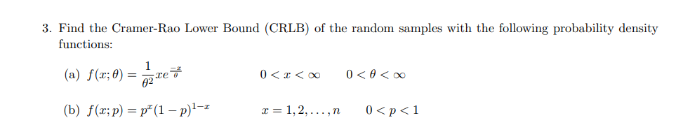 Solved 3. Find the Cramer-Rao Lower Bound (CRLB) of the | Chegg.com
