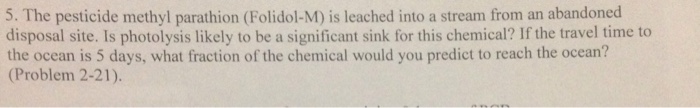 Solved The pesticide methyl parathion (Folidol-M) is leached | Chegg.com