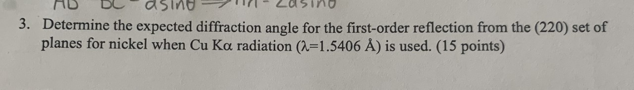 Solved ino asino 3. Determine the expected diffraction angle | Chegg.com