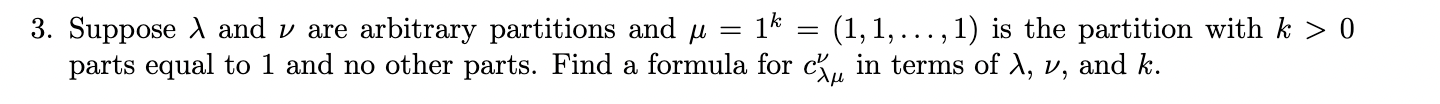 Solved 3. Suppose λ and ν are arbitrary partitions and | Chegg.com