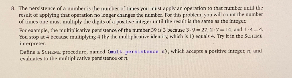 Solved 8. The persistence of a number is the number of times | Chegg.com
